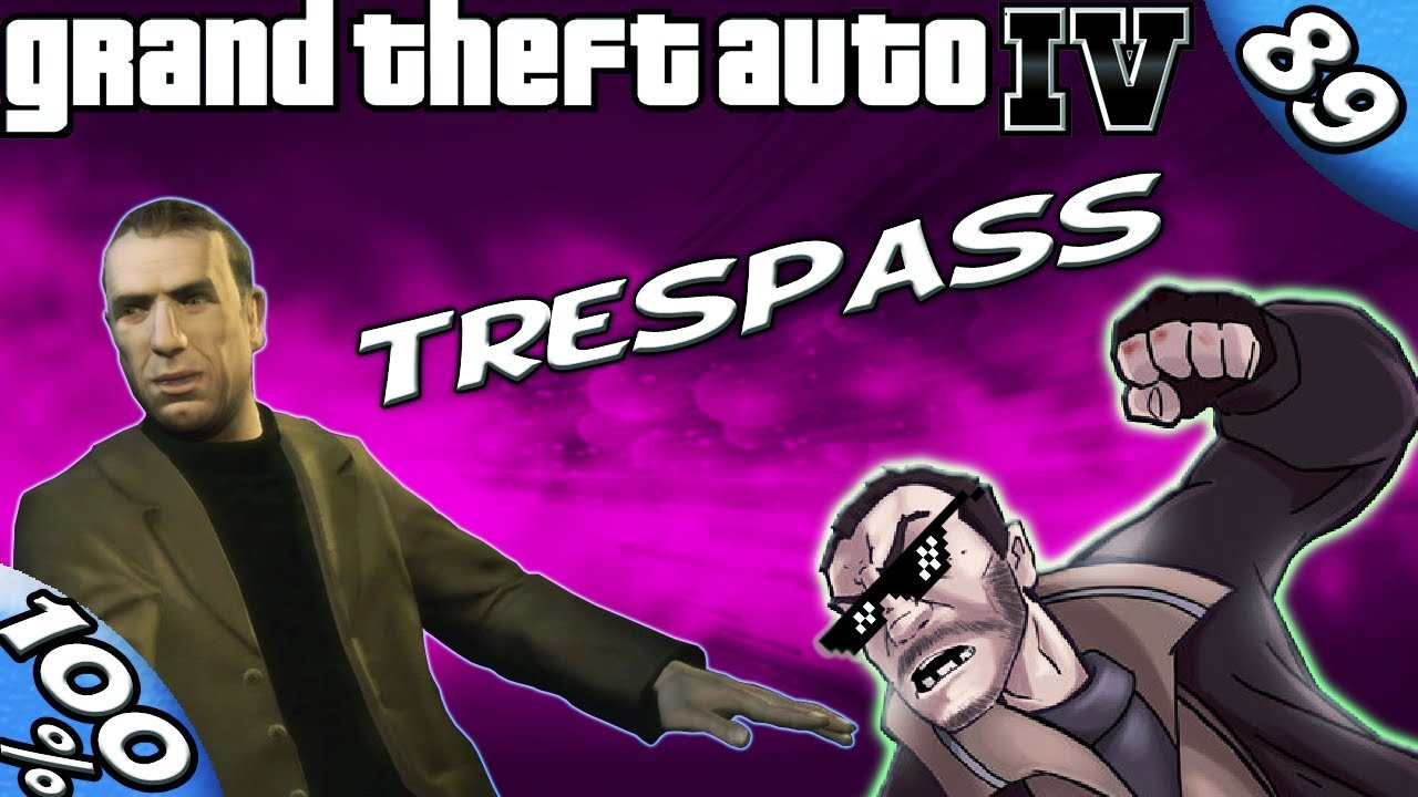 GTA IV [:Phil #3:] TRESPASS [100% Walkthrough] - YouTube