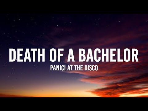 Panic! At The Disco - Death Of A Bachelor (Lyrics)