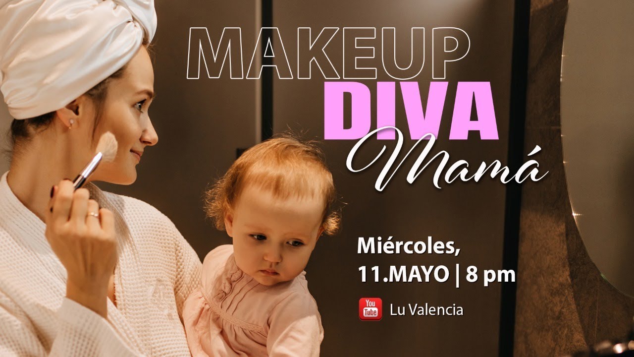 MAKEUP DIVA MAMÁ - YouTube