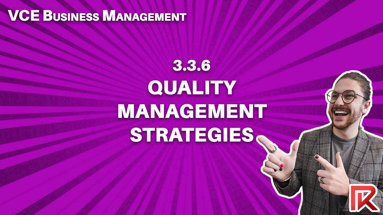 VCE Business Management | 3.3.6 Quality Management Strategies - YouTube