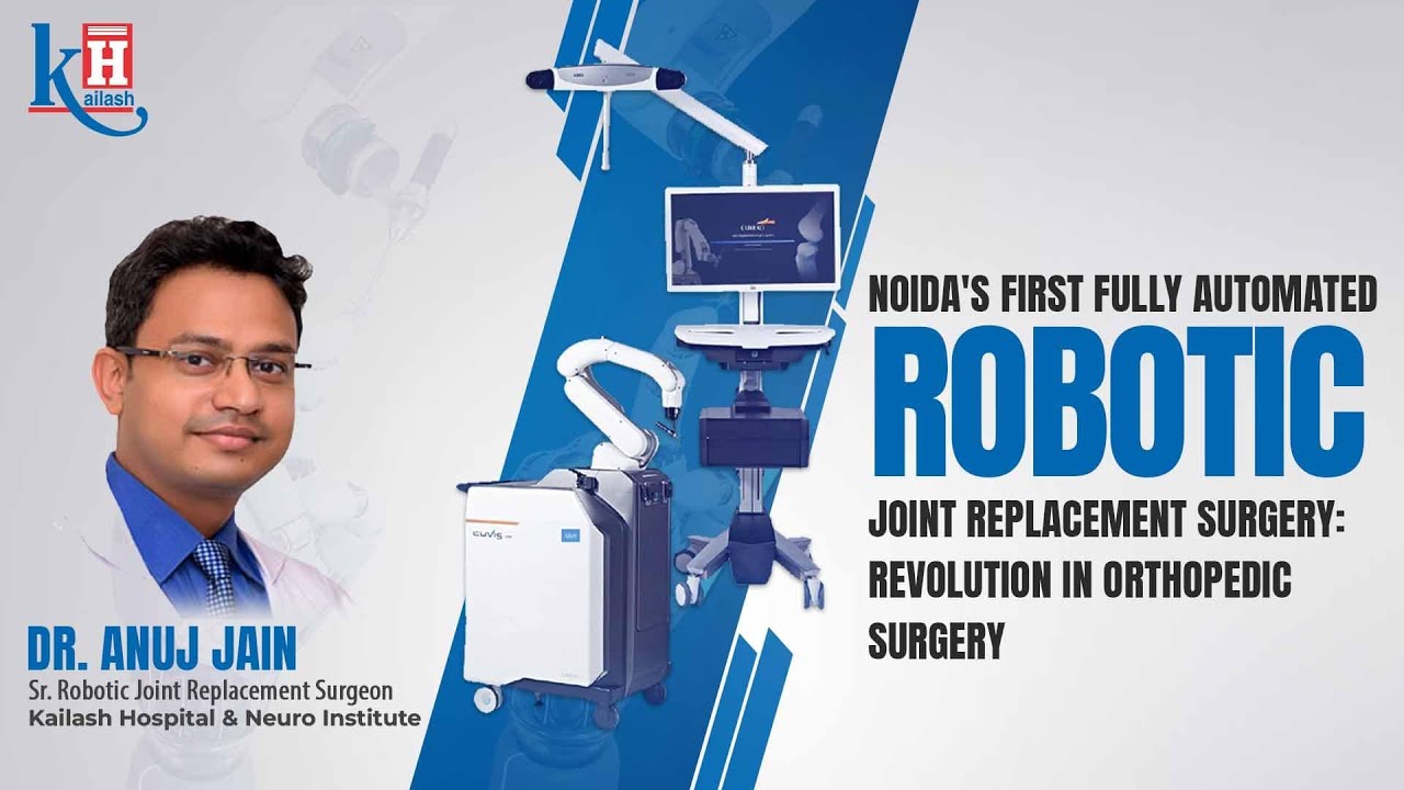 Noida's First Fully Automated Robotic Joint Replacement Surgery ...