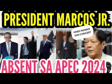 PANGULONG MARCOS ABSENT SA APEC 2024 II SA CONCERT PRESENT - YouTube