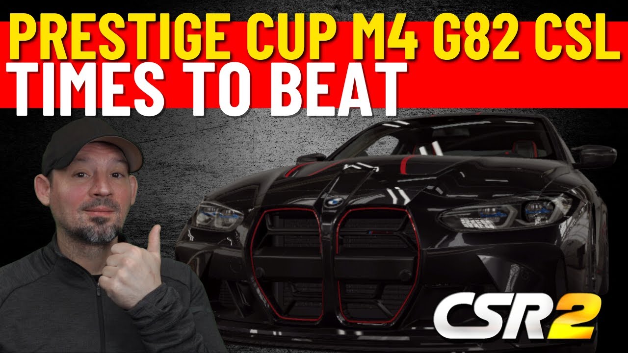 CSR2 Prestige Cup BMW M4 G82 CSS Times To Beat - YouTube
