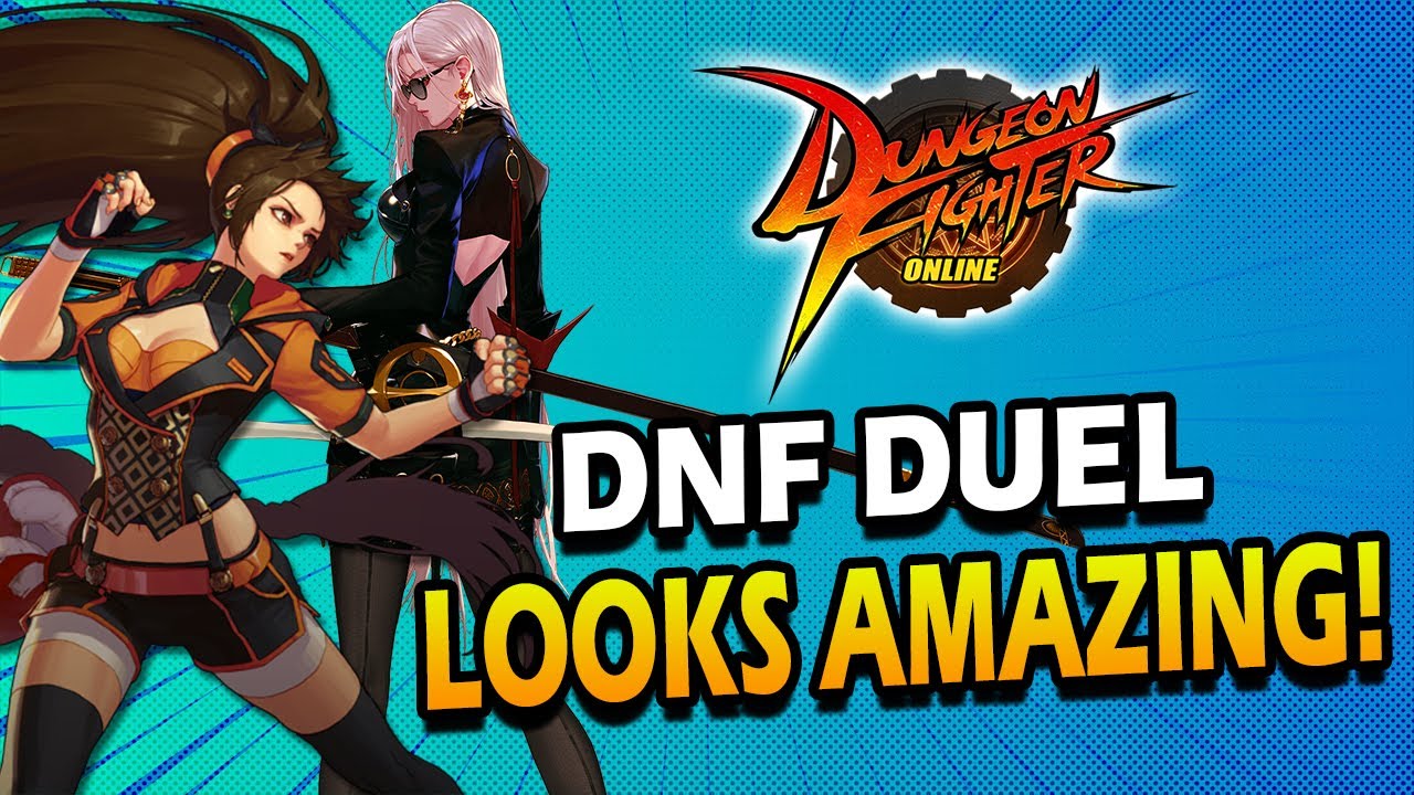 Arc System Works New Fighting Game DNF Duel Is Looking EVEN BETTER! - YouTube