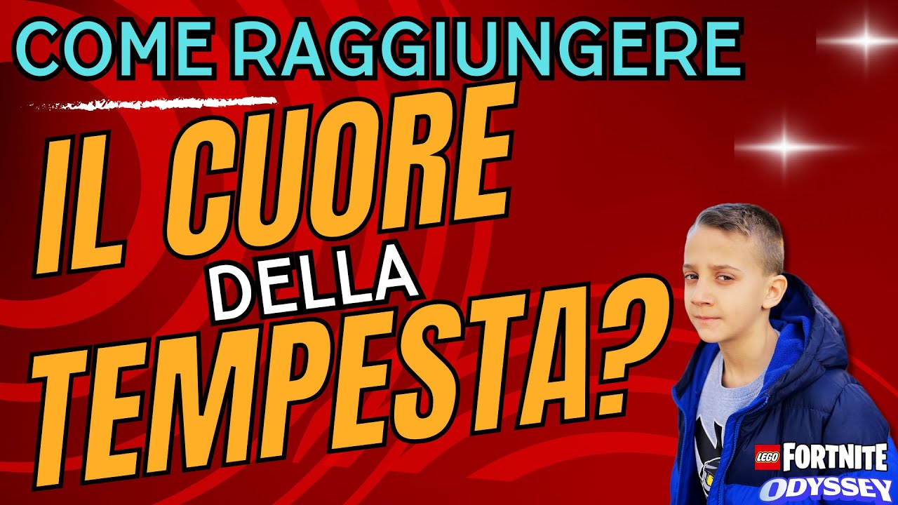 Come raggiungere il CUORE DELLA TEMPESTA? Lego Fortnite Odyssey - YouTube