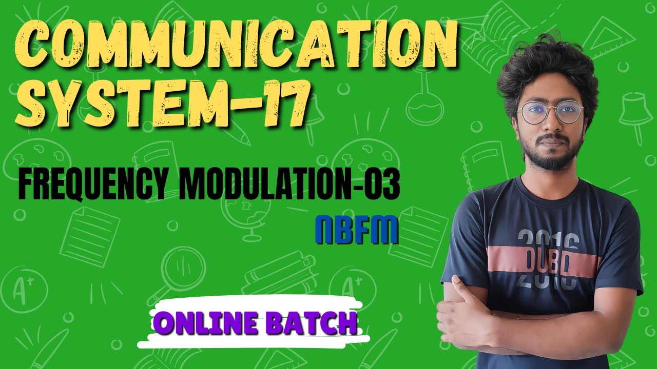 Frequency Modulation-03 || Narrow Band FM (NBFM) || Communication ...