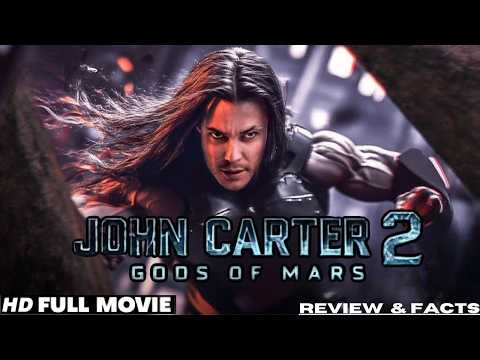 John Carter 2 War for Barsoom Full Movie (2025) New Hollywood Review & Facts