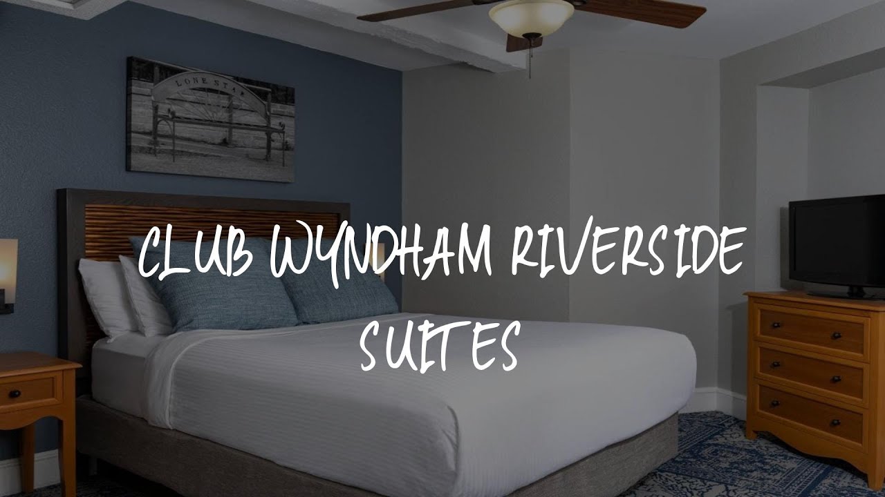 Club Wyndham Riverside Suites Review - San Antonio , United States of ...