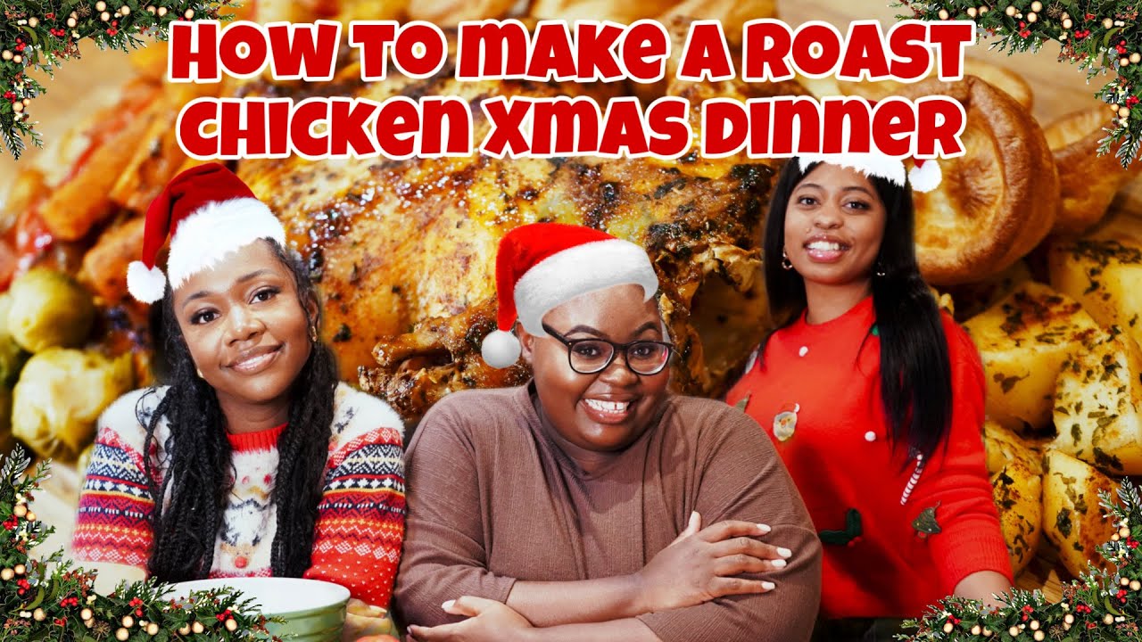 How to Make a Roast Chicken Christmas Dinner | A Christmas Recipe | The ...
