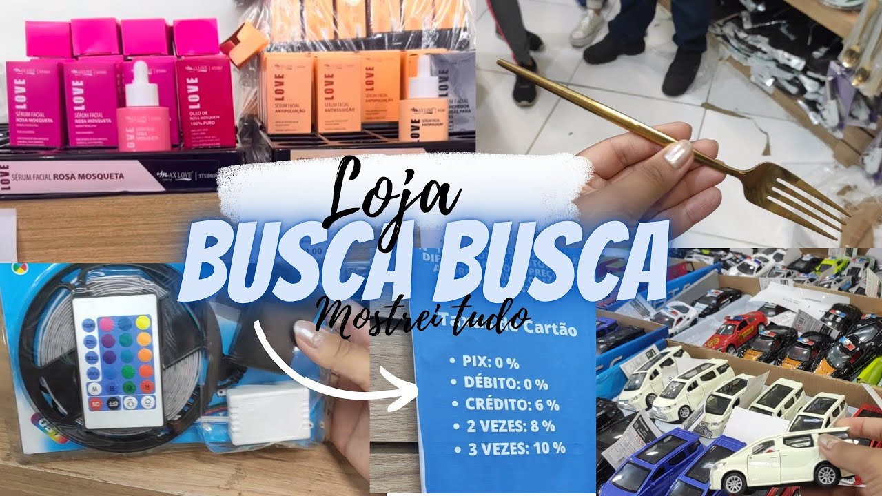 FUI NA LOJA BUSCA BUSCA E MOSTREI TUDO PRA VOCÊS | Por Sara Rodrigues ...