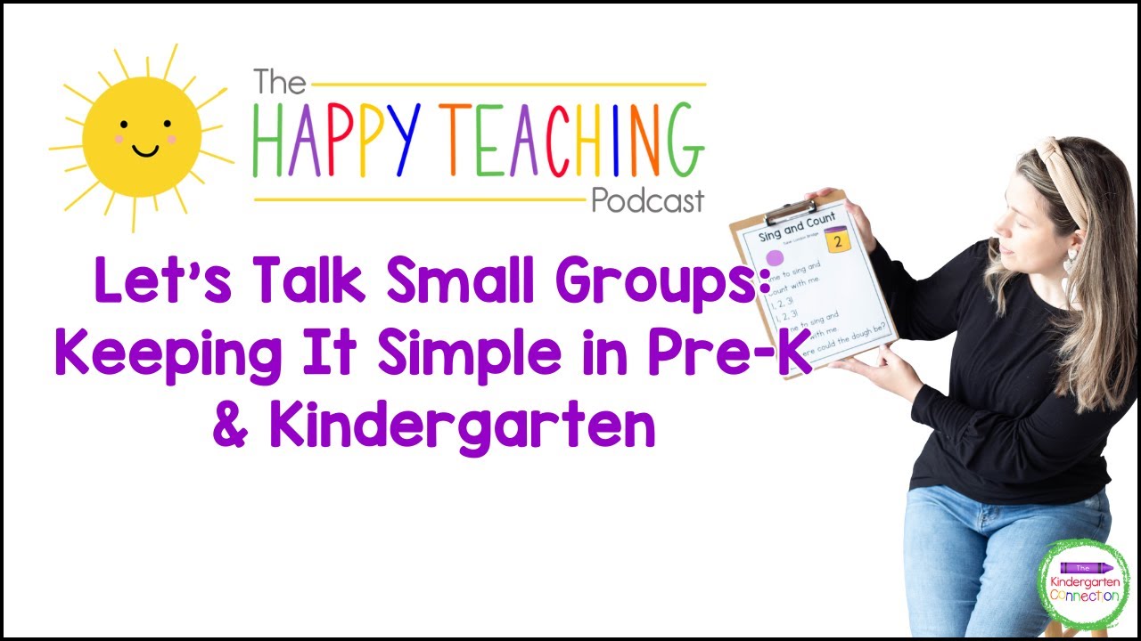 Let’s Talk Small Groups: Keeping It Simple in Pre-K & Kindergarten ...