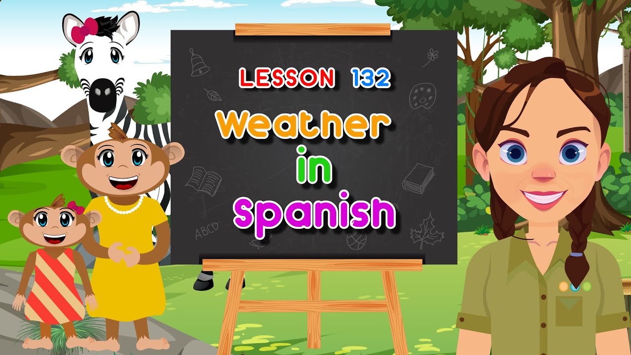 Spanish for Kids Spanish Vocabulary The Weather Spanish Safari Show ...