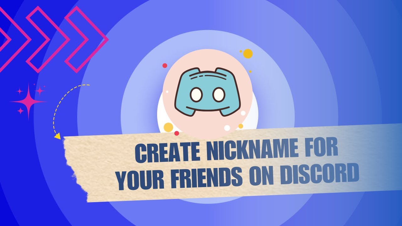 How to Create Nickname for Your Friends on Discord? Let's Make Fun ...