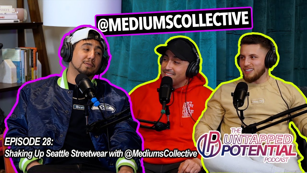 Shaking Up Seattle Streetwear with @MediumsCollective - UNTAPPED ...