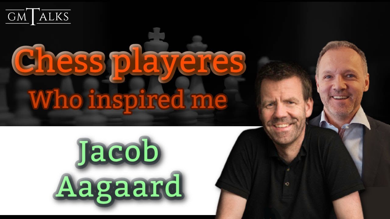 Grandmaster Jacob Aagaard - Chess Players who inspired me Part 2 - YouTube
