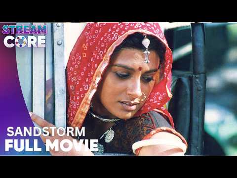 SandStorm | ft. Nandita Das | Full Movie | StreamCore