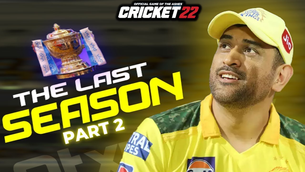 The Last Season ft. MS Dhoni Part 2 - Cricket 22 - RtxVivek - YouTube