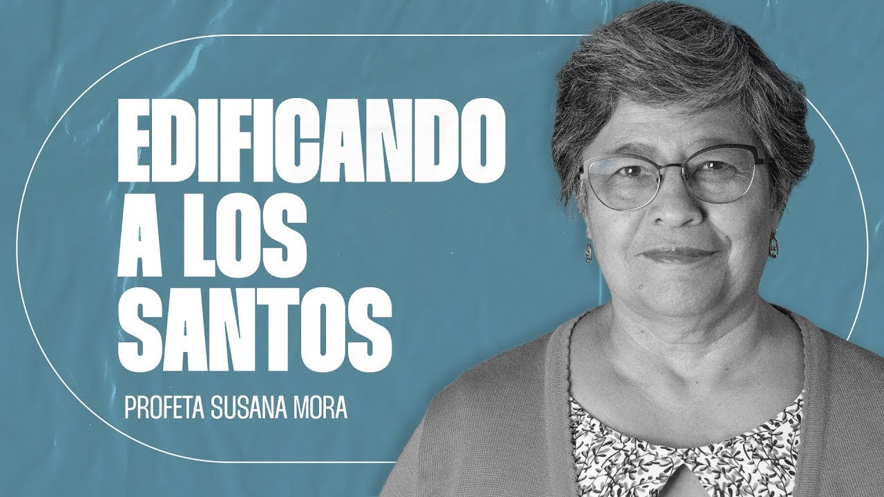 Edificando a los Santos | E34 S3 | Podemos profetizar - YouTube
