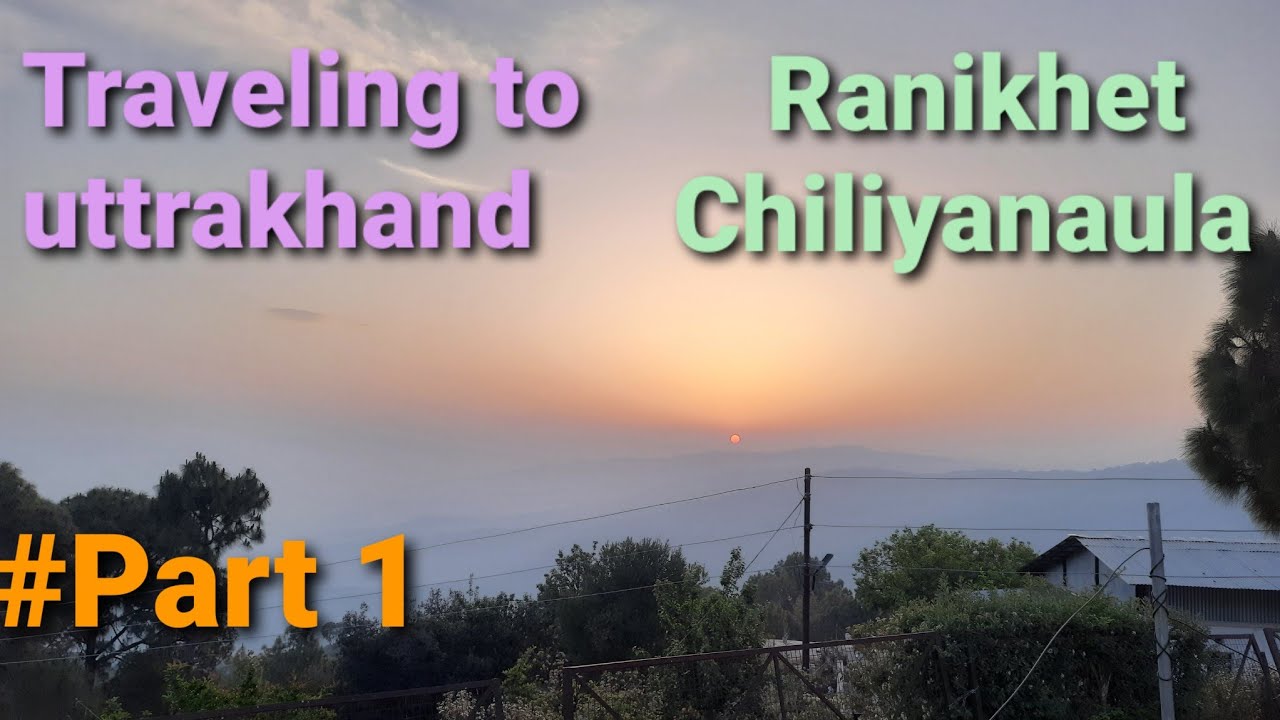 EP 1| Ranikhet Chiliyanaula| Hill Station in Uttarakhand| Hill Station ...