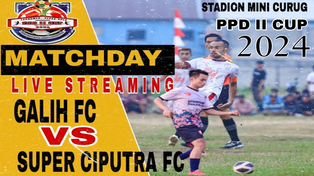 🔴LIVE TARKAM ,PPD 2 CUP ,SUPER CIPUTRA FC VS GALIH FC - YouTube