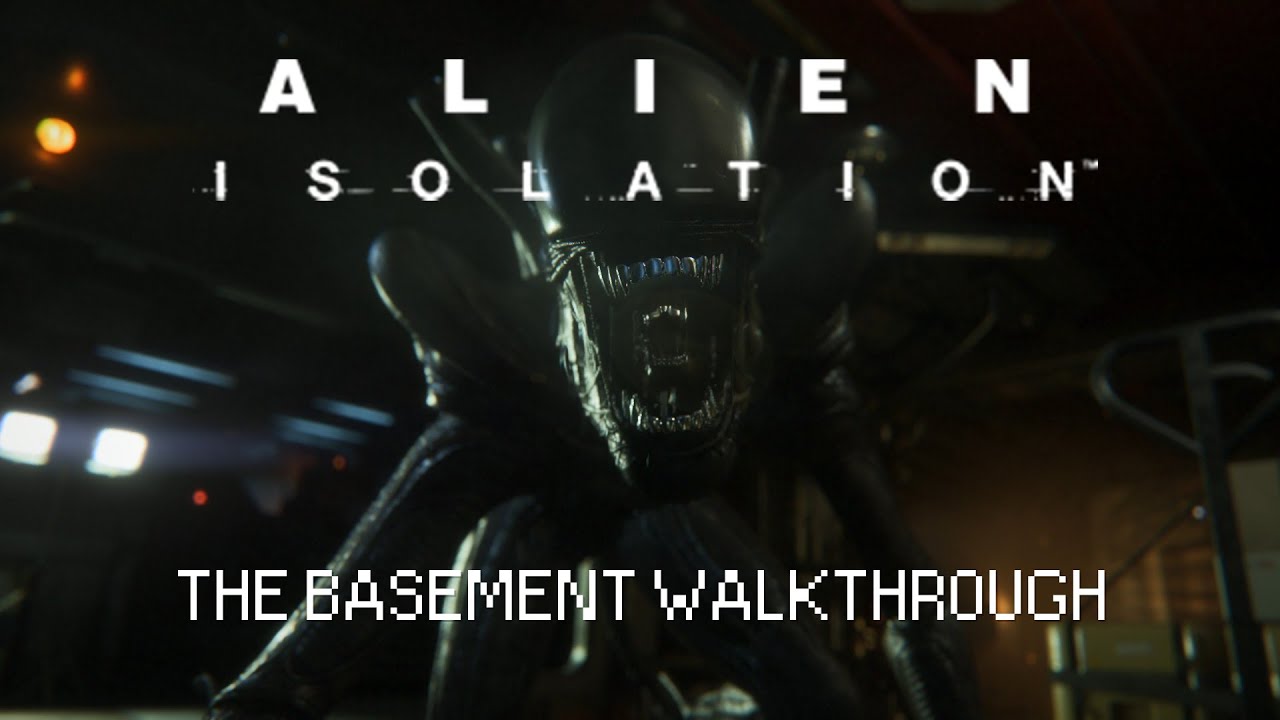 Alien: Isolation - ''The Basement'' Walkthrough - YouTube