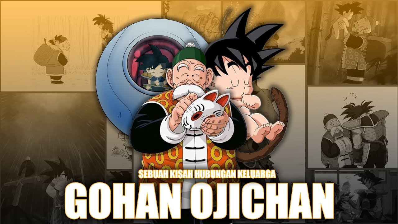 Kisah Hidup Son Gohan: Sosok Kakek yang menjadi Orang Tua bagi Goku di ...
