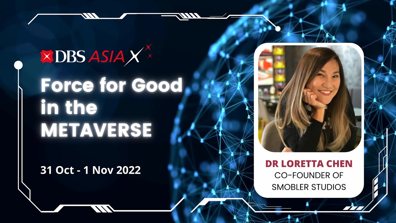Force for Good in the Metaverse | Keynote Speaker Dr Loretta Chen - YouTube