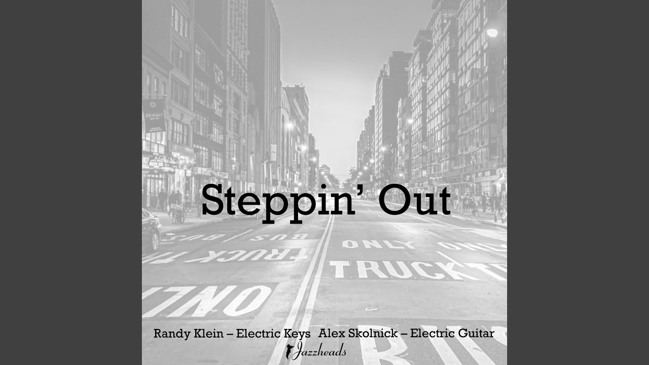 Steppin' Out - YouTube