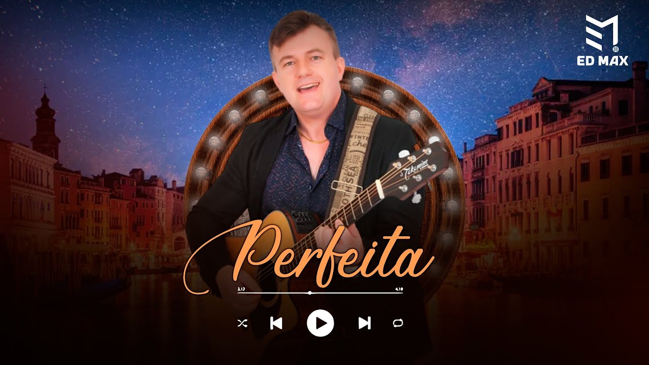 Ed Max - Perfeita Versão - YouTube