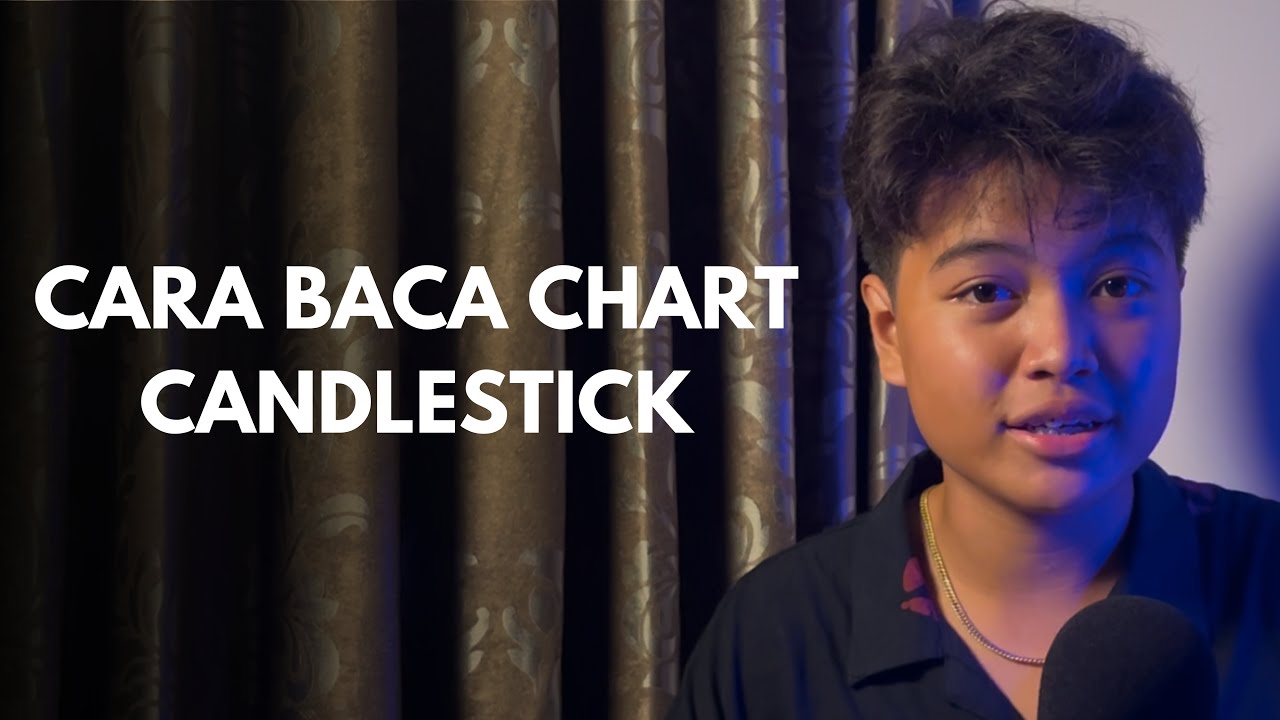 Cara baca chart Candlestick - YouTube