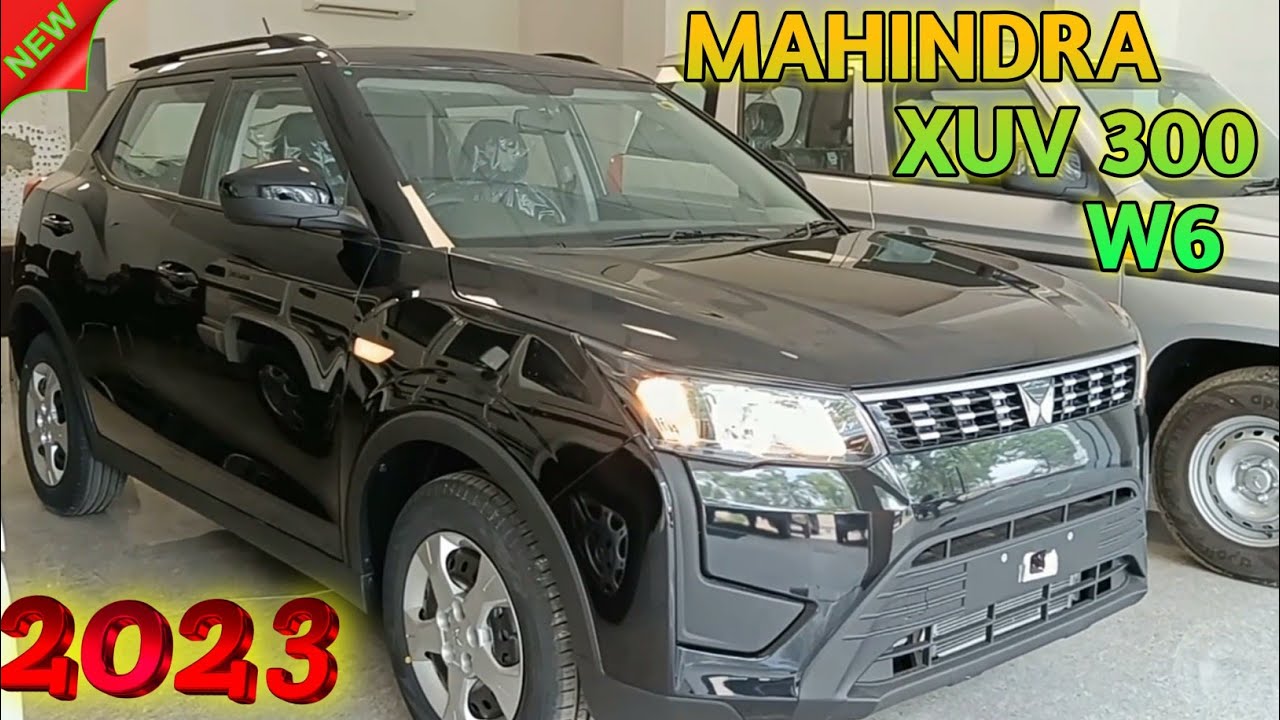Mahindra XUV 300 New Model 2023 | xuv300 W6 Variant- Price & All Future ...