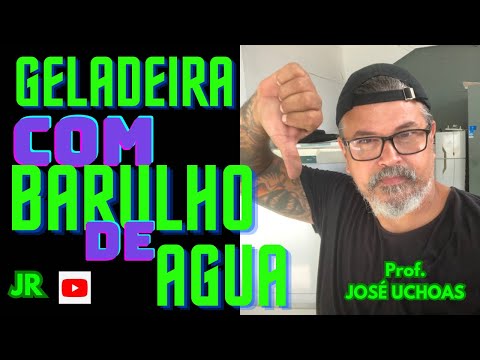 GELADEIRA COM BARULHO DE ÁGUA ENTENDA POR QUE