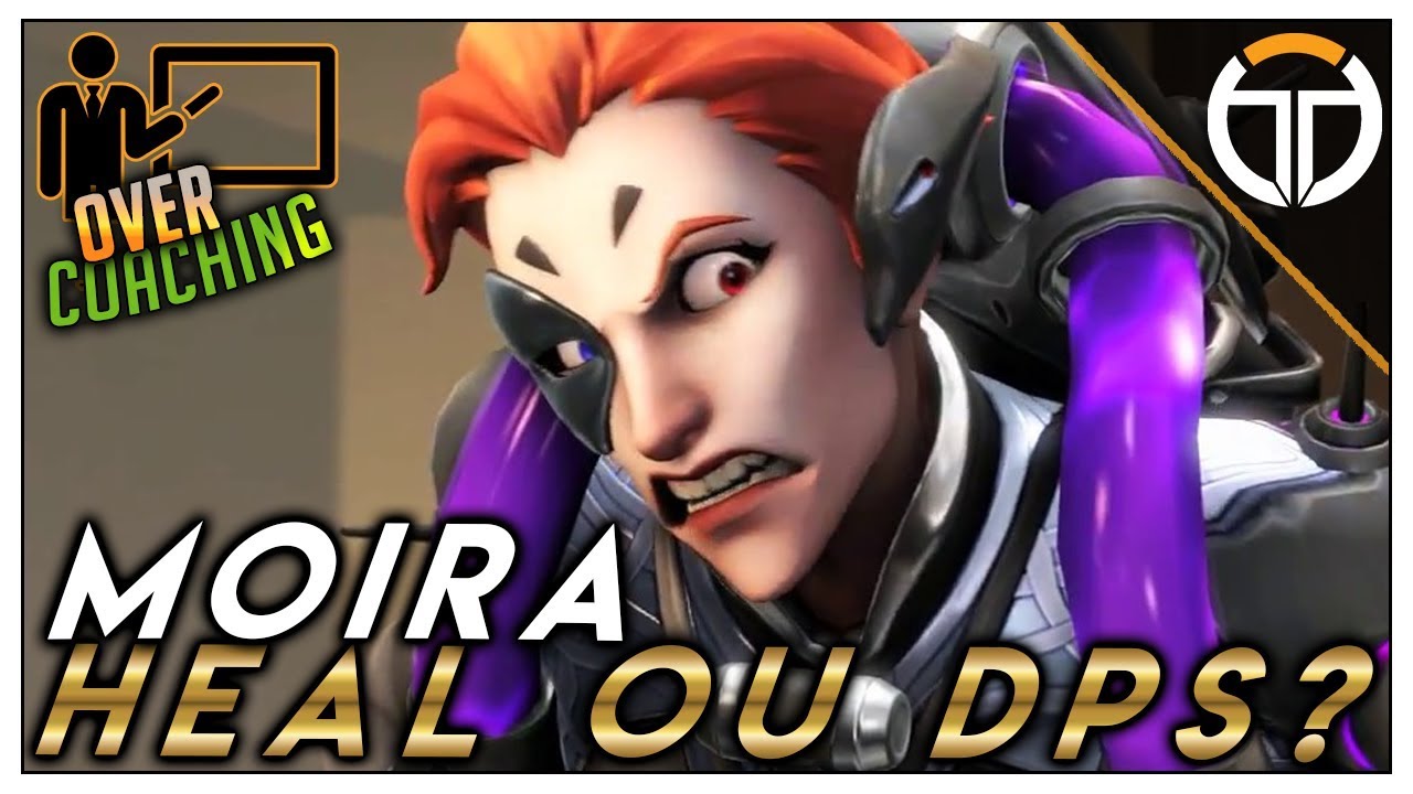 OVERCOACHING #13 : MOIRA HEAL OU DPS?!?! OVERWATCH FR - YouTube