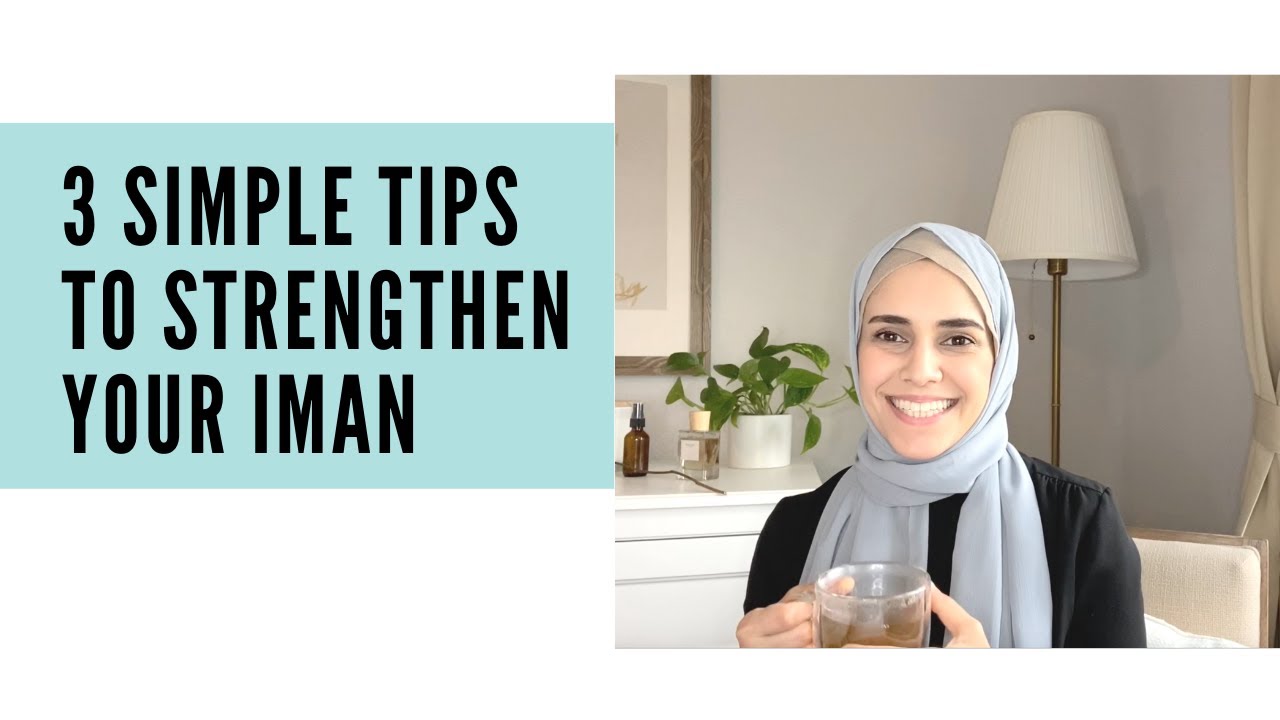 3 Simple Ways to Increase Your Iman - YouTube