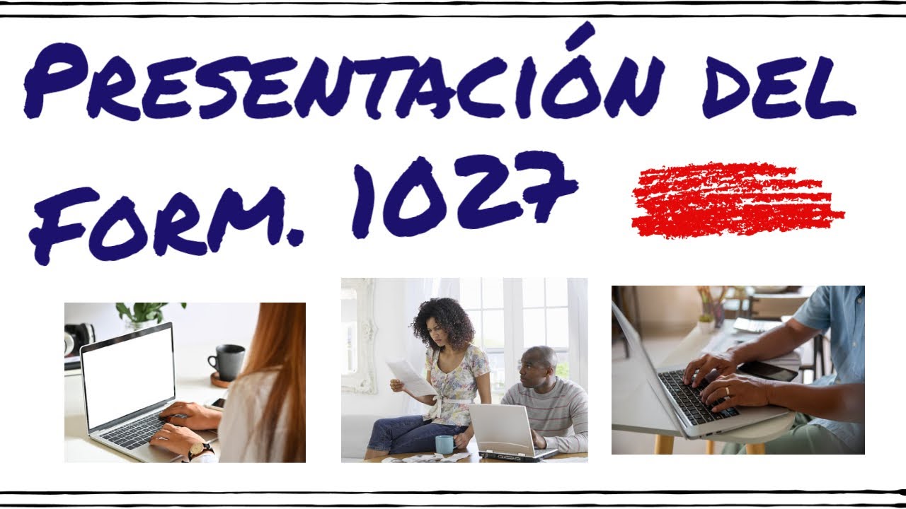Presentación de Formulario 1027 - YouTube