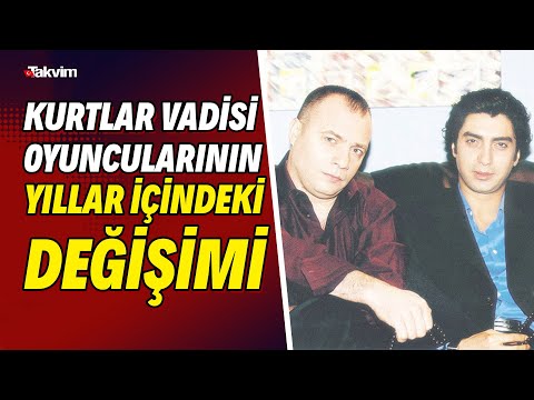 Kurtlar Vadisi oyuncularının yıllar içindeki değişimi! Görenler inanamıyor…