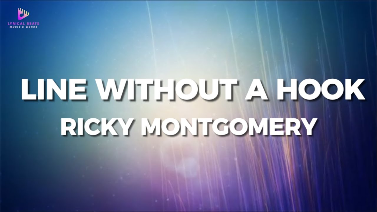Ricky Montgomery - Line Without a Hook (Lyrics) - YouTube Music