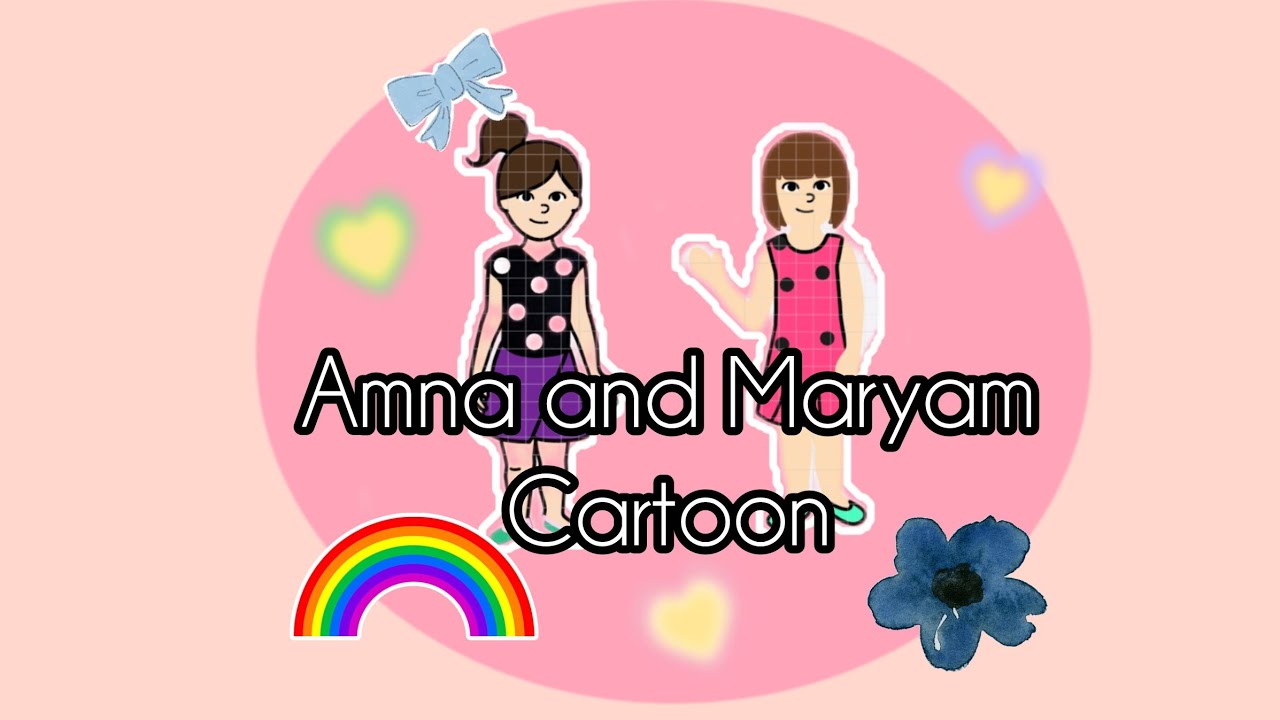 Amna and Maryam Cartoon 😛. First video - YouTube