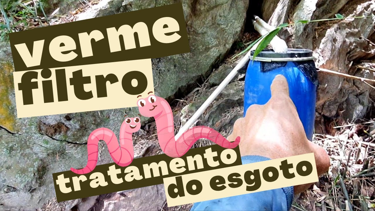 VERME FILTRO. SISTEMA DE TRATAMENTO DE ESGOTO ESTÁ PRONTO - YouTube