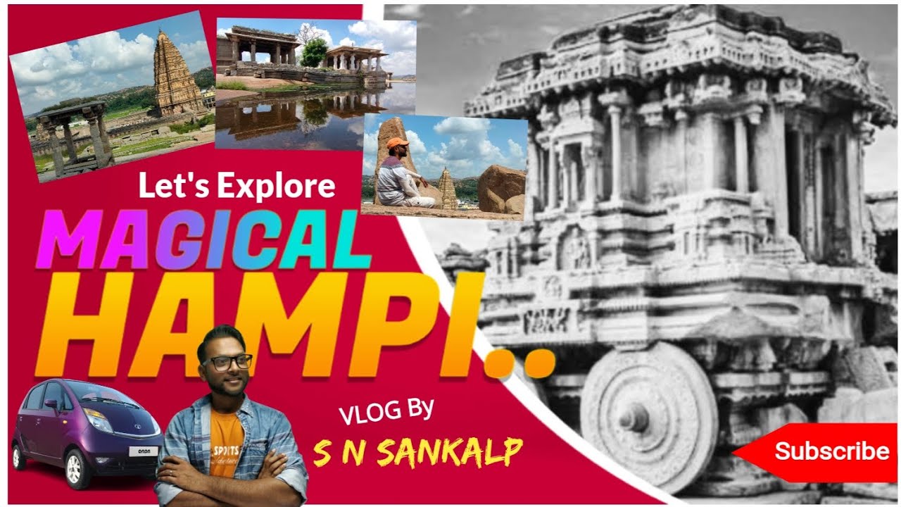 LET'S EXPLORE MAGICAL HAMPI !....VLog By S N SANKALP...Living Nano Life ...