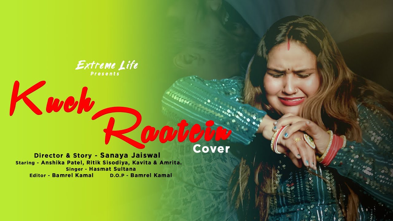 Kuch Raatein (Cover Video)|| Payal Malik || Hashmat sultana || Extreme ...