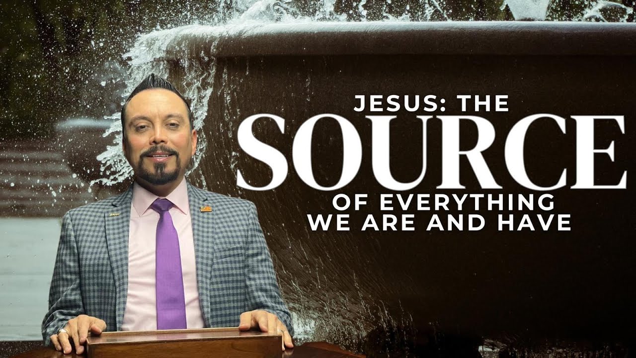 God Is My Source Session 2 Jesus: The Source of Everything We Are and ...