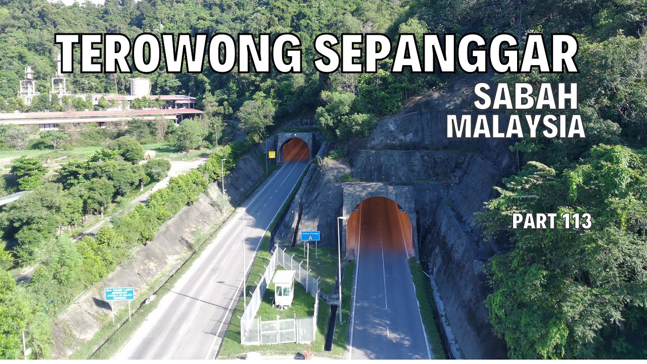 Terowong Sepanggar - Merentasi Bukit, Menghubungkan Pelabuhan, Sabah ...
