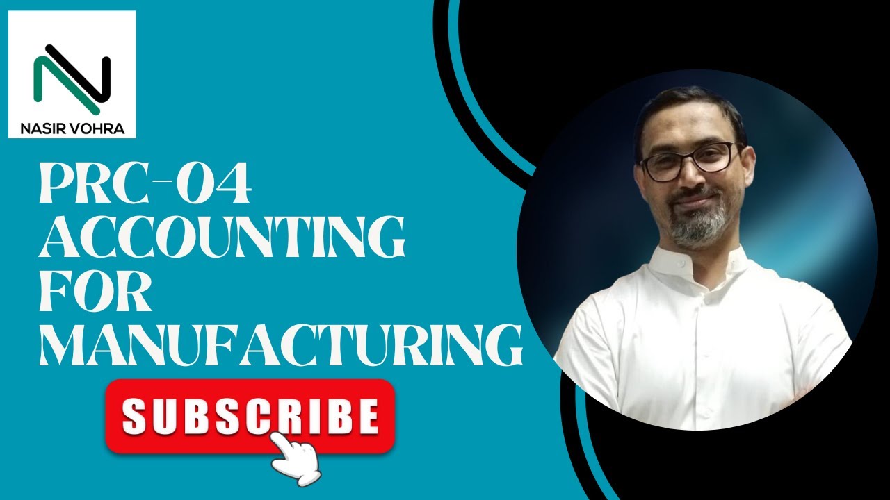 PRC 04 ACCOUNTING FOR MANUFATCURING CLASS - YouTube