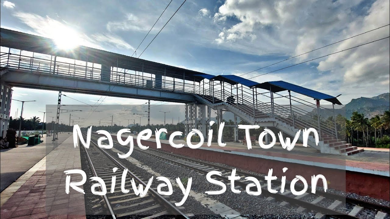 Nagercoil Town Railway Station - YouTube