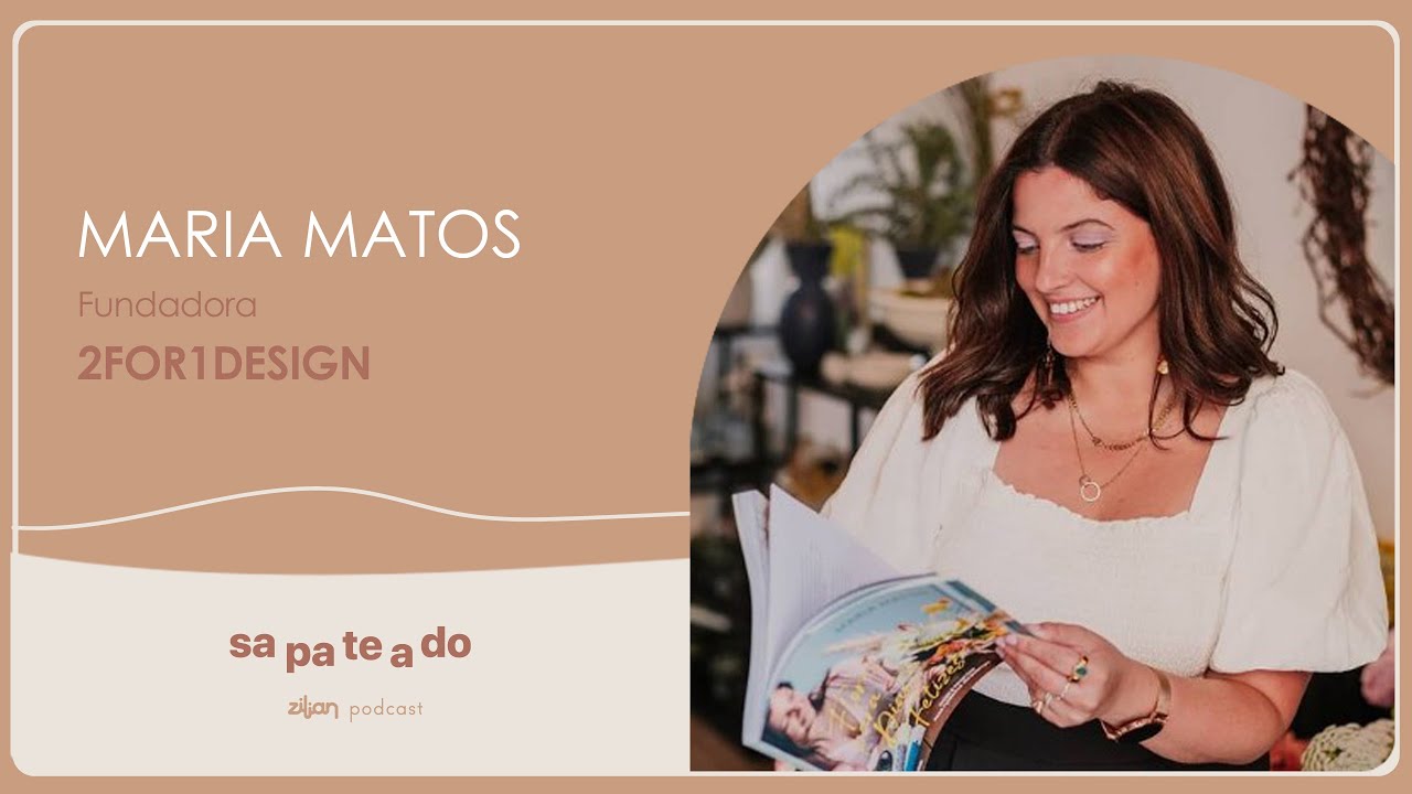 Sapateado #13 2for1design - Zilian podcast com Maria Matos - YouTube