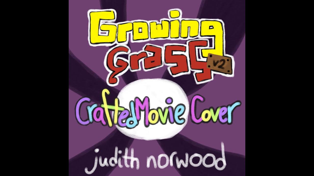 Growing Grass v2 (CraftedMovie Cover) - YouTube