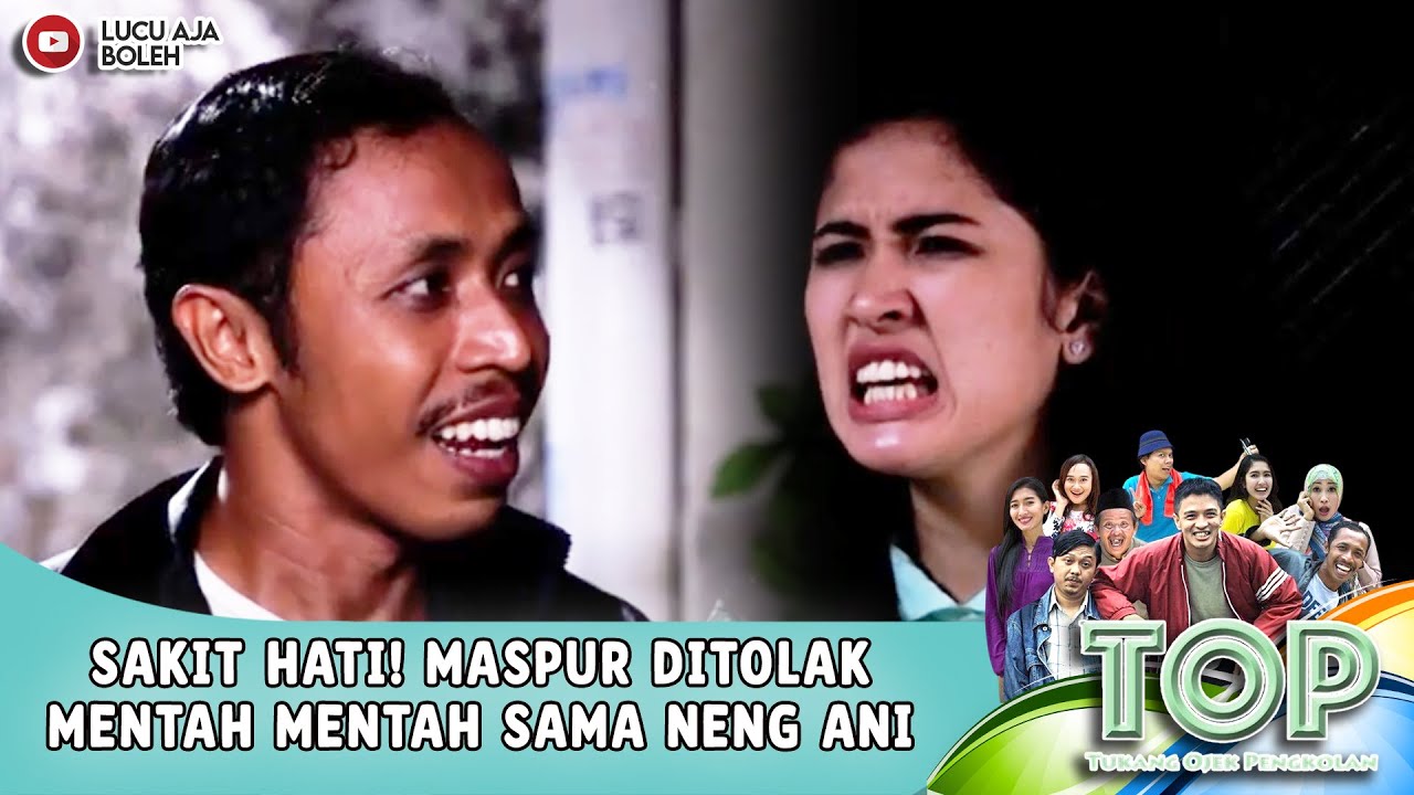 SAKIT HATI! MASPUR DITOLAK MENTAH MENTAH SAMA NENG ANI - TUKANG OJEK ...