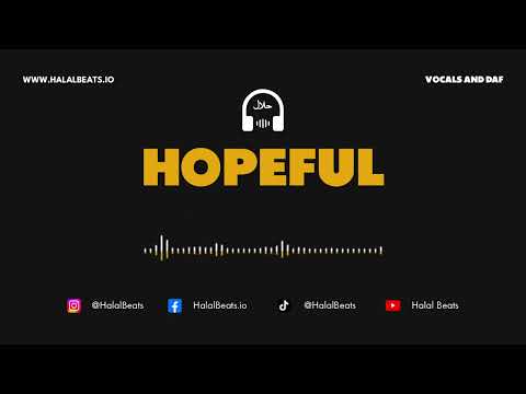 'Hopeful' (Nasheed Background) *Vocals and Daf* #HalalBeats