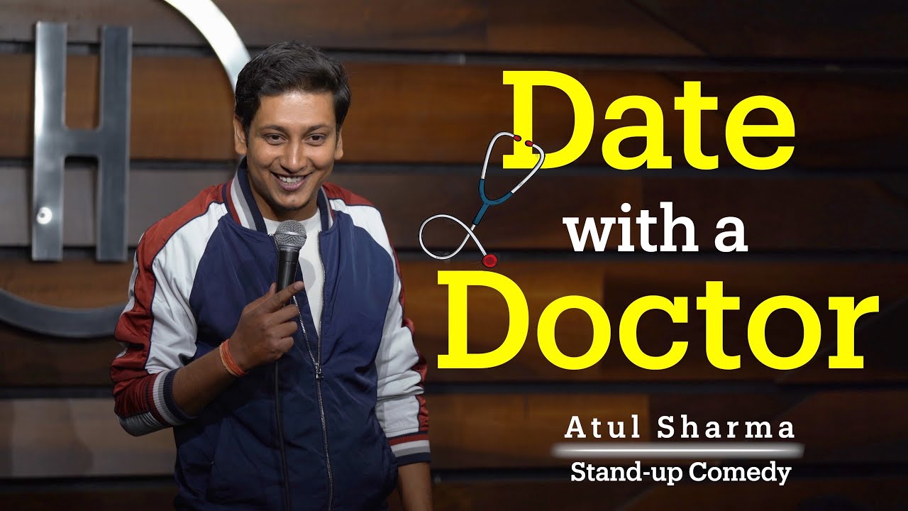 Date with a Doctor | Stand-up comedy by Atul Sharma - YouTube